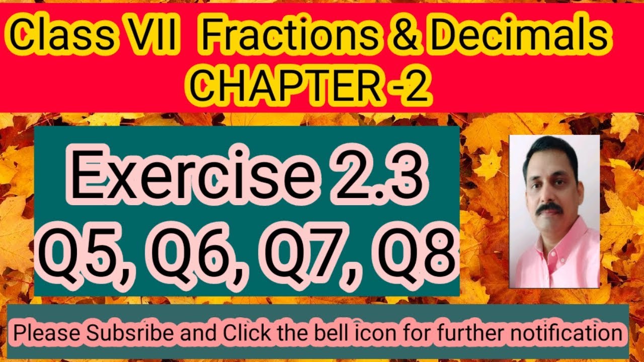 CLASS VII - Fractions & Decimals - Chapter 2(NCERT) - YouTube