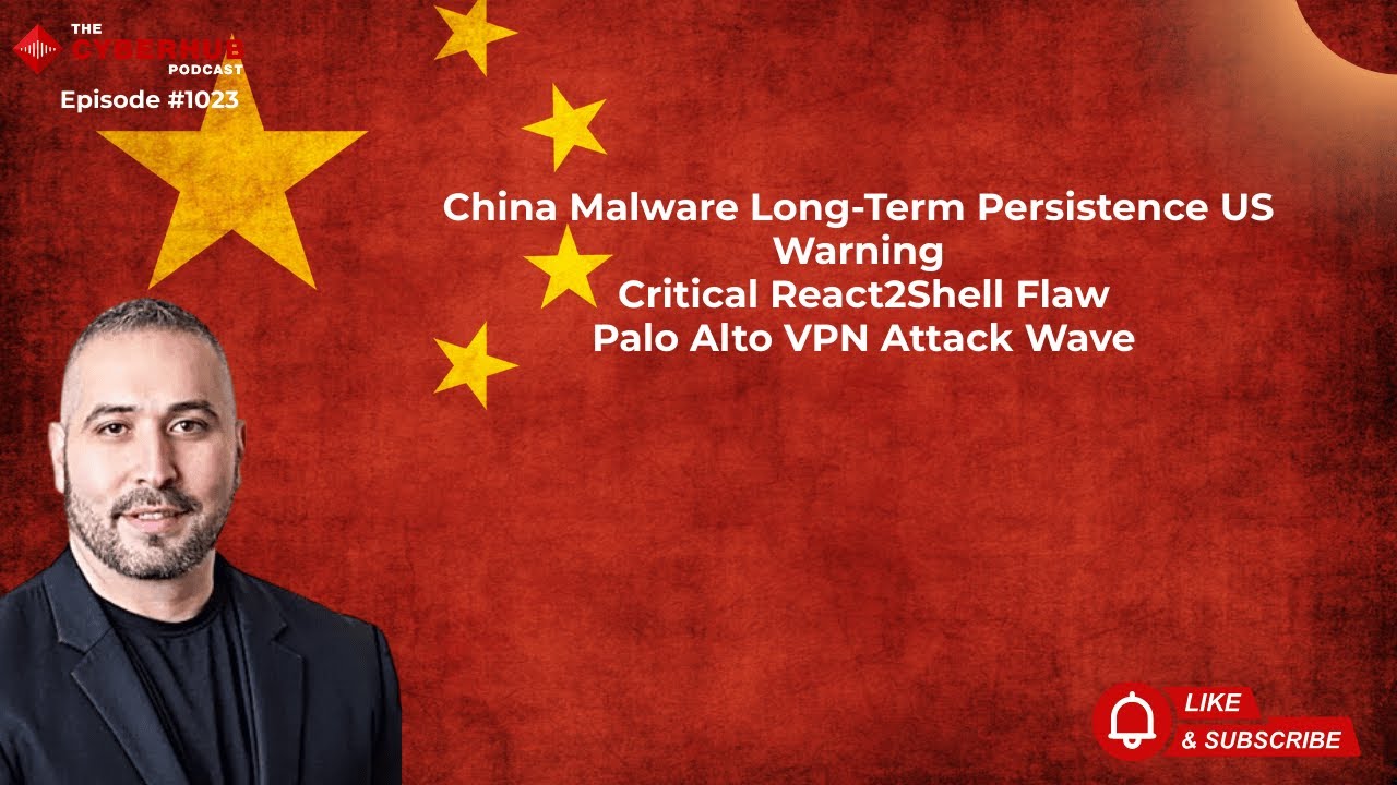 China Malware Long Term Persistence US Warning Critical React2Shell ...