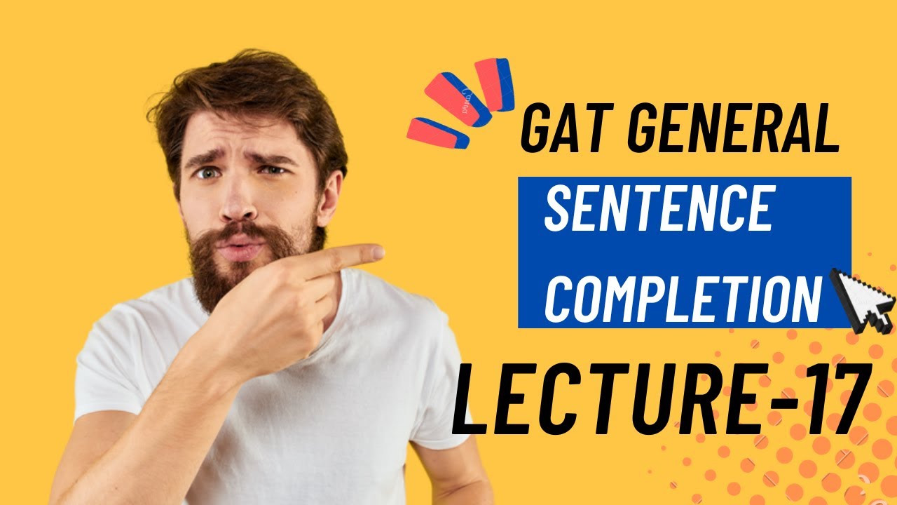 Prepare GAT General in 21 days- Lecture 17- Sentence Completion- gat ...