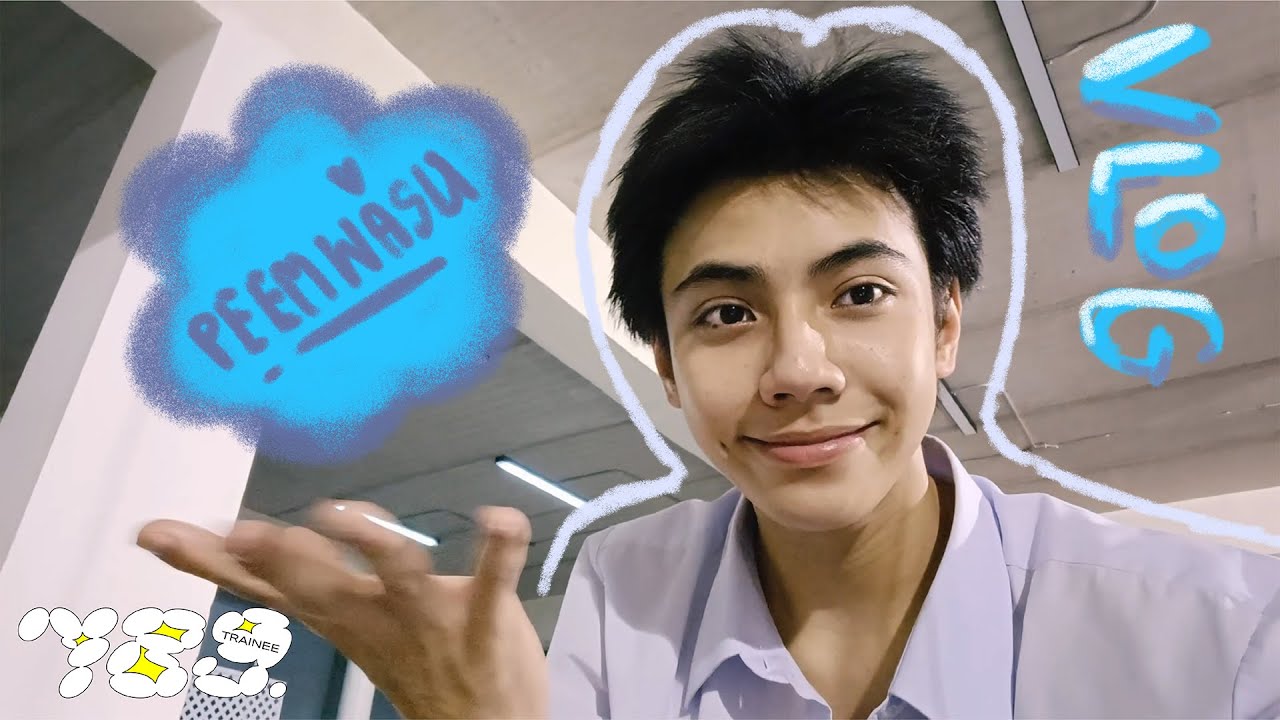 789TRAINEE - PEEMWASU ไปเรียนกัน เหรอ? - YouTube