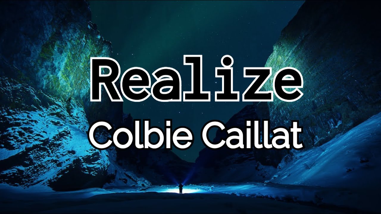 Realize - Colbie Caillat (Lyrics) - YouTube