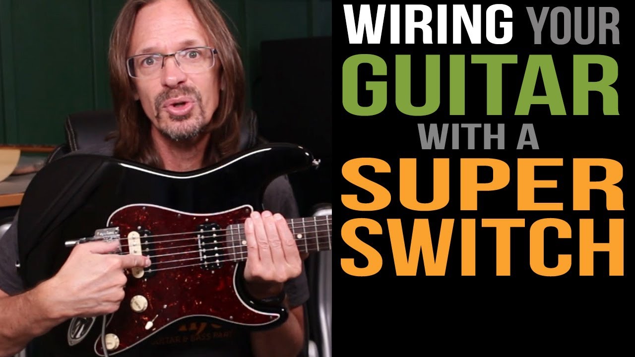 Wiring Your Guitar With a Super Switch - YouTube