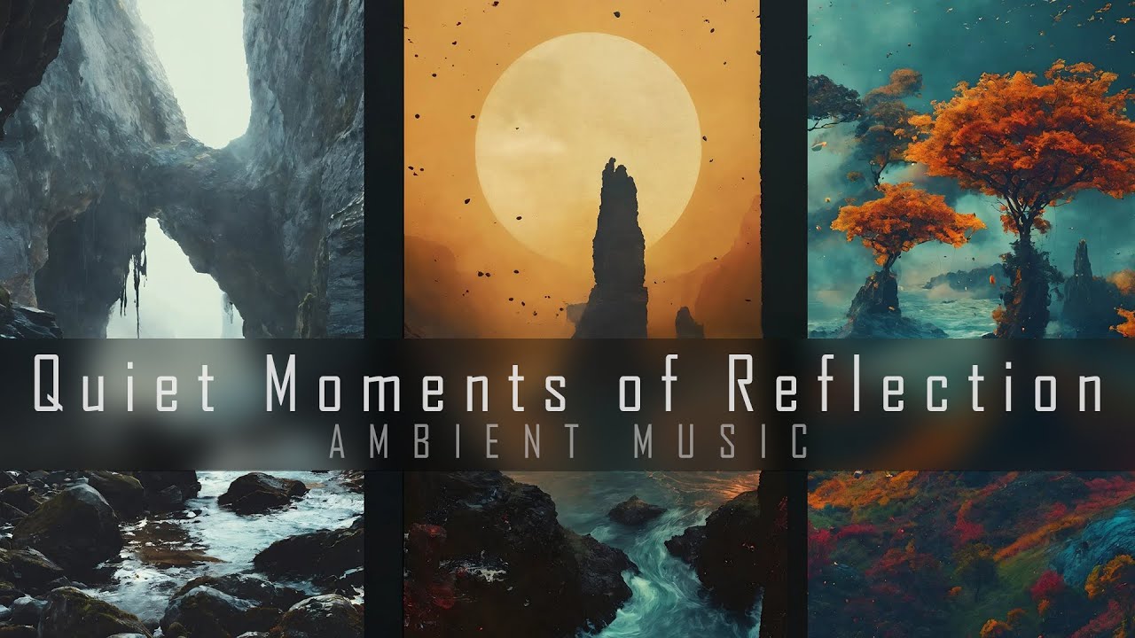 Dark Ambient Music - [ Quiet Moments of Reflection ] - Atmospheric ...