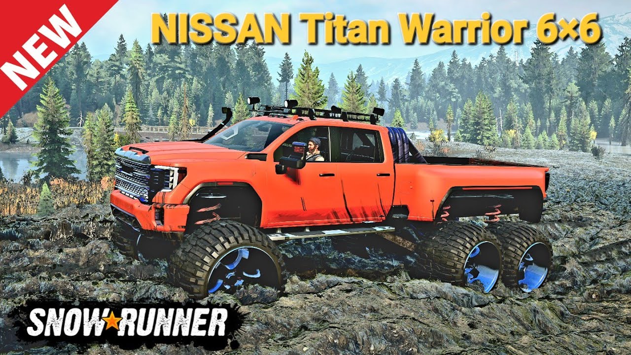 New NISSAN Titan Warrior 6×6 Vehicles In SnowRunner - YouTube
