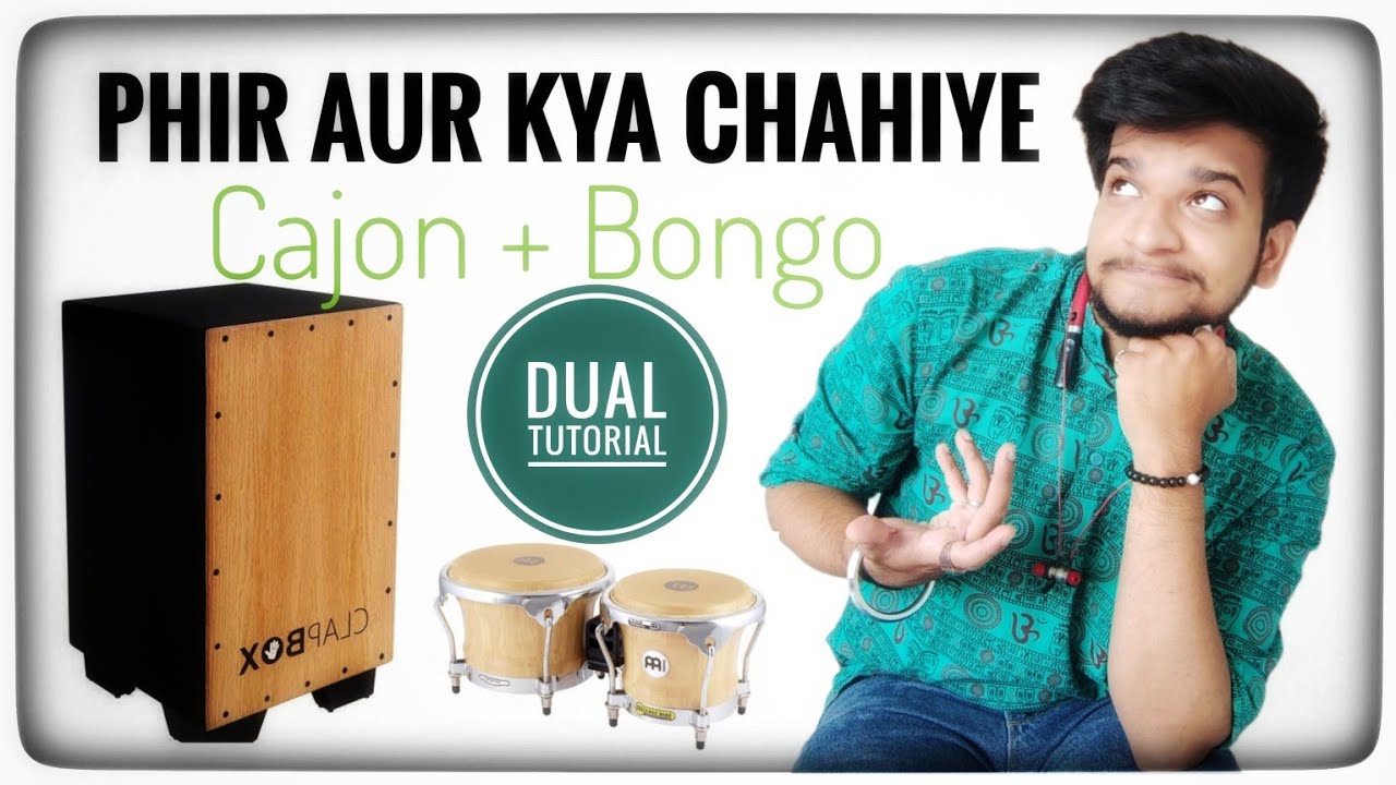 Phir Aur Kya Chahiye - Bongo + Cajon tutorial #cajon #phiraurkyachahiye #arijitsingh #percussion ...