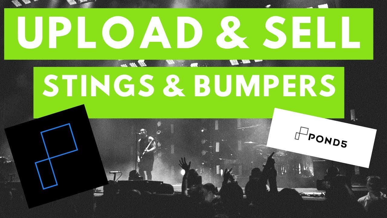 How to Upload and Sell Music Stingers and Bumpers on Pond5 - YouTube
