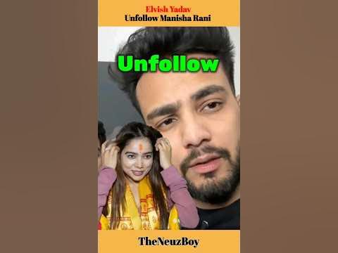 Why Elvish Yadav Unfollow Manisha Rani 💔😭| Elvish Yadav Facts #shorts #viral #youtubeshorts ...