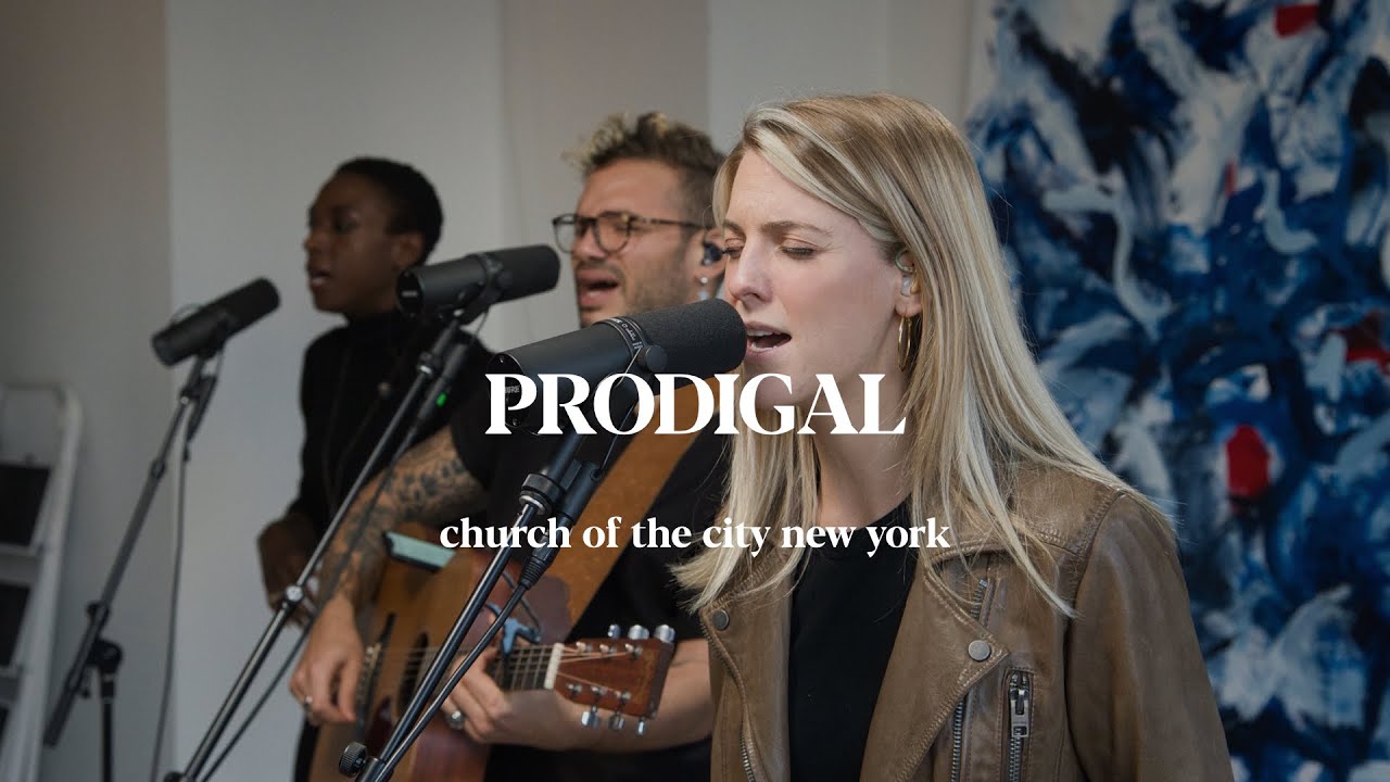 Prodigal | Church of the City New York - YouTube