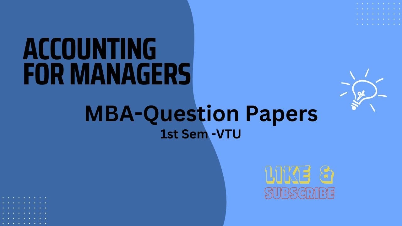 Accounting For Managers(AFM) Question Papers_ MBA 1st Sem VTU - YouTube