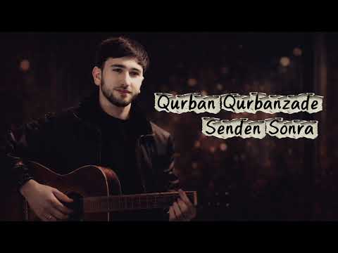 Qurban Qurbanzade - Senden Sonra ( Ai Şəfa Hüseynova )