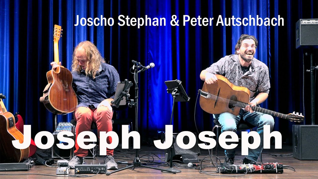 Joscho Stephan & Peter Autschbach - "Joseph Joseph ...