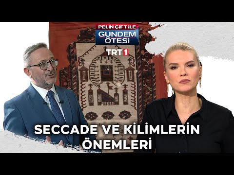 Türk ve İslam eserlerinden Seccade ve kilimler! | @gundemotesi 419. Bölüm