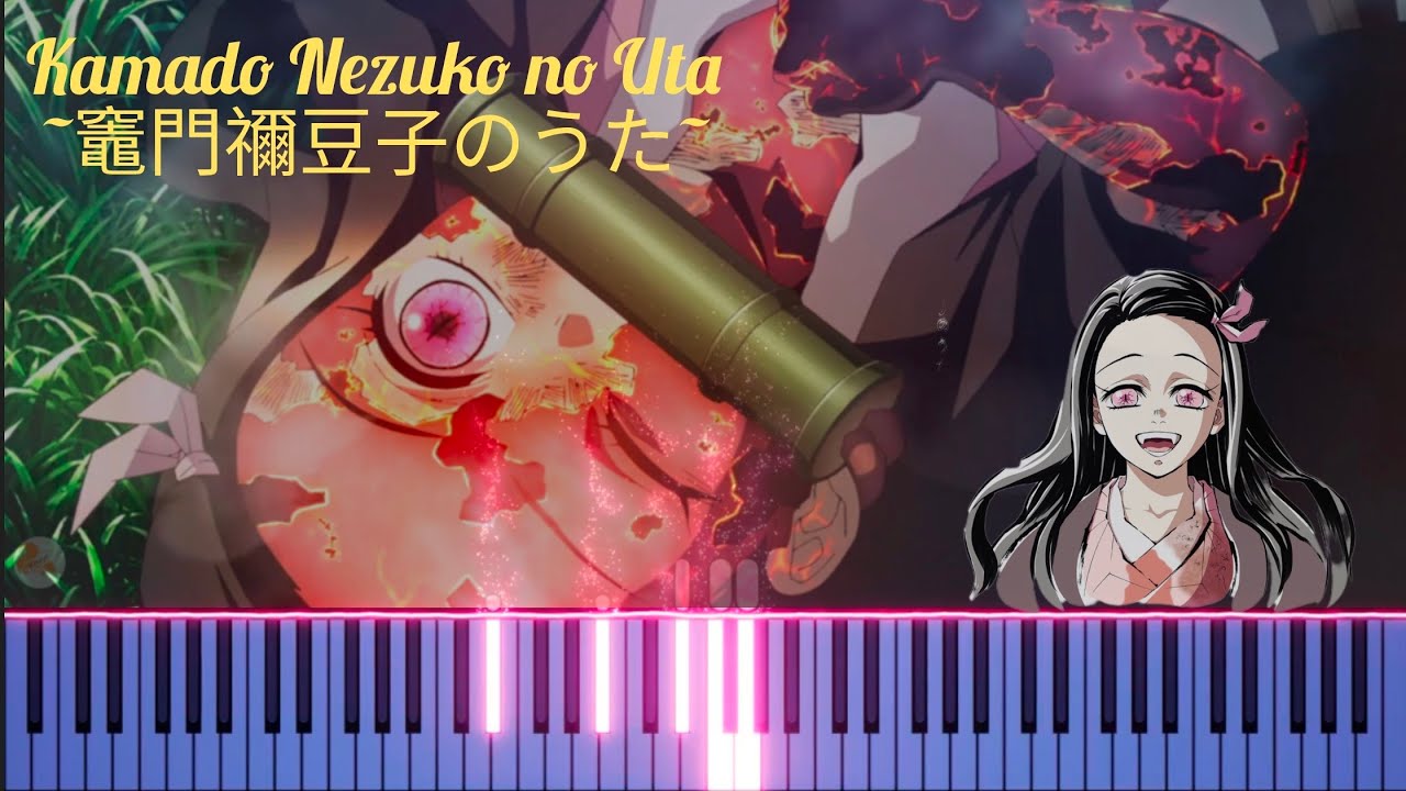 Kamado Nezuko no Uta ~竈門禰豆子のうた~ - Piano Tutorial - YouTube