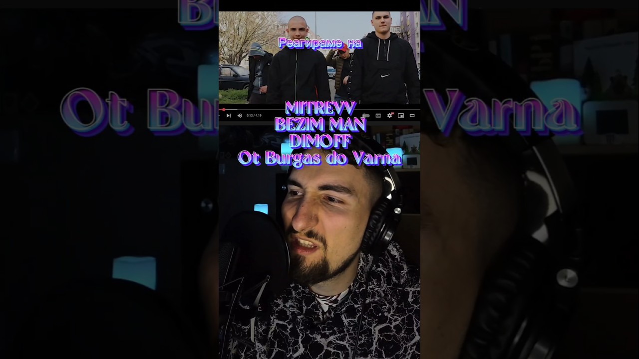 MITREVV x BEZIM MAN x DIMOFF - Ot Burgas do Varna #doomshortreactions # ...