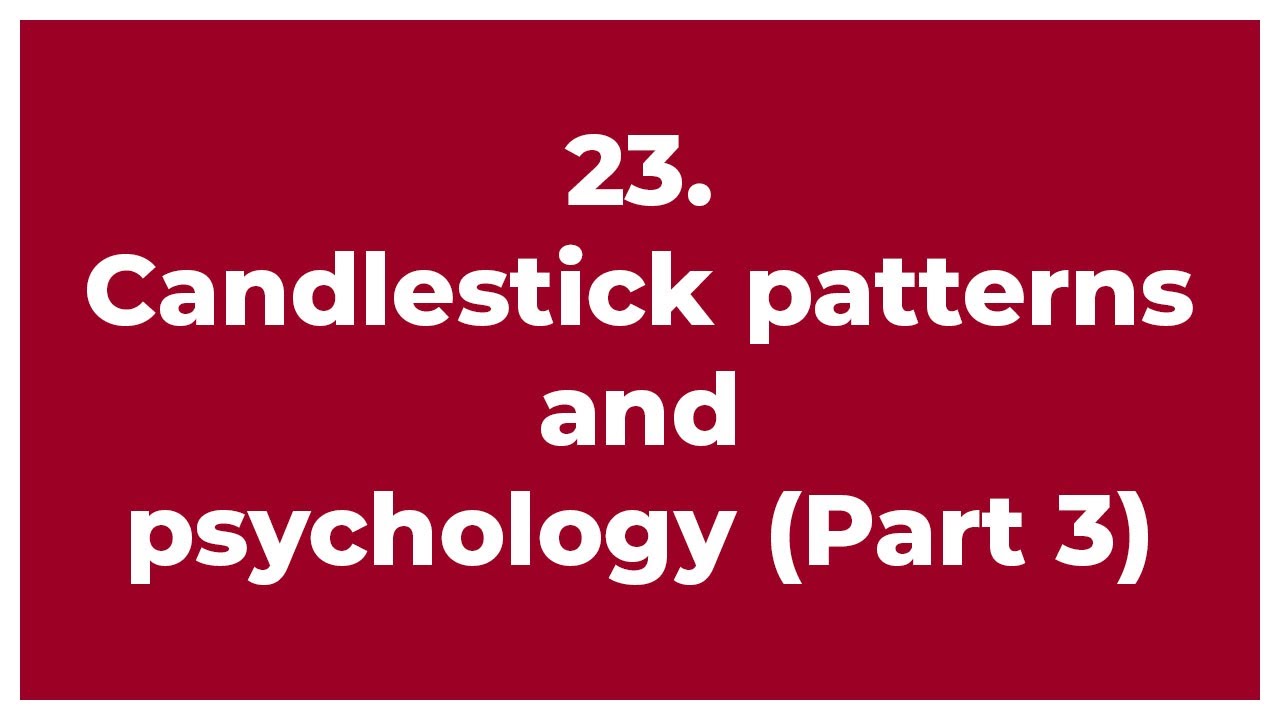 23. Candlestick patterns and psychology (final) | PROFIT X | Smart ...
