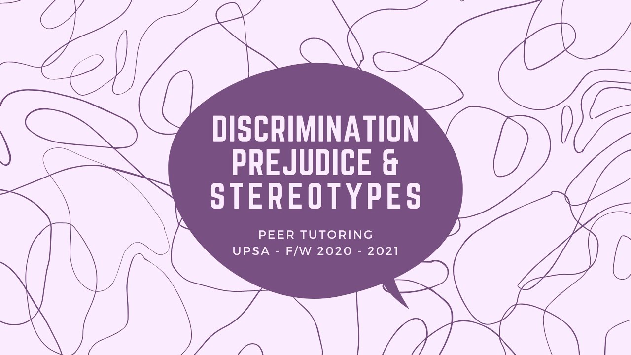 UPSA - Social Psychology - Discrimination, Prejudice & Stereotypes ...