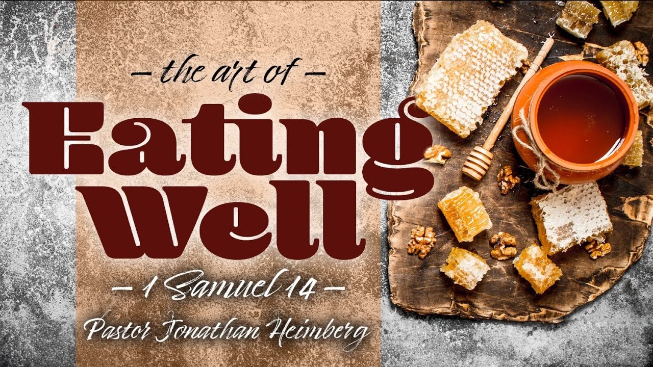 The Art of Eating Well - Ps Jonathan Heimberg - YouTube