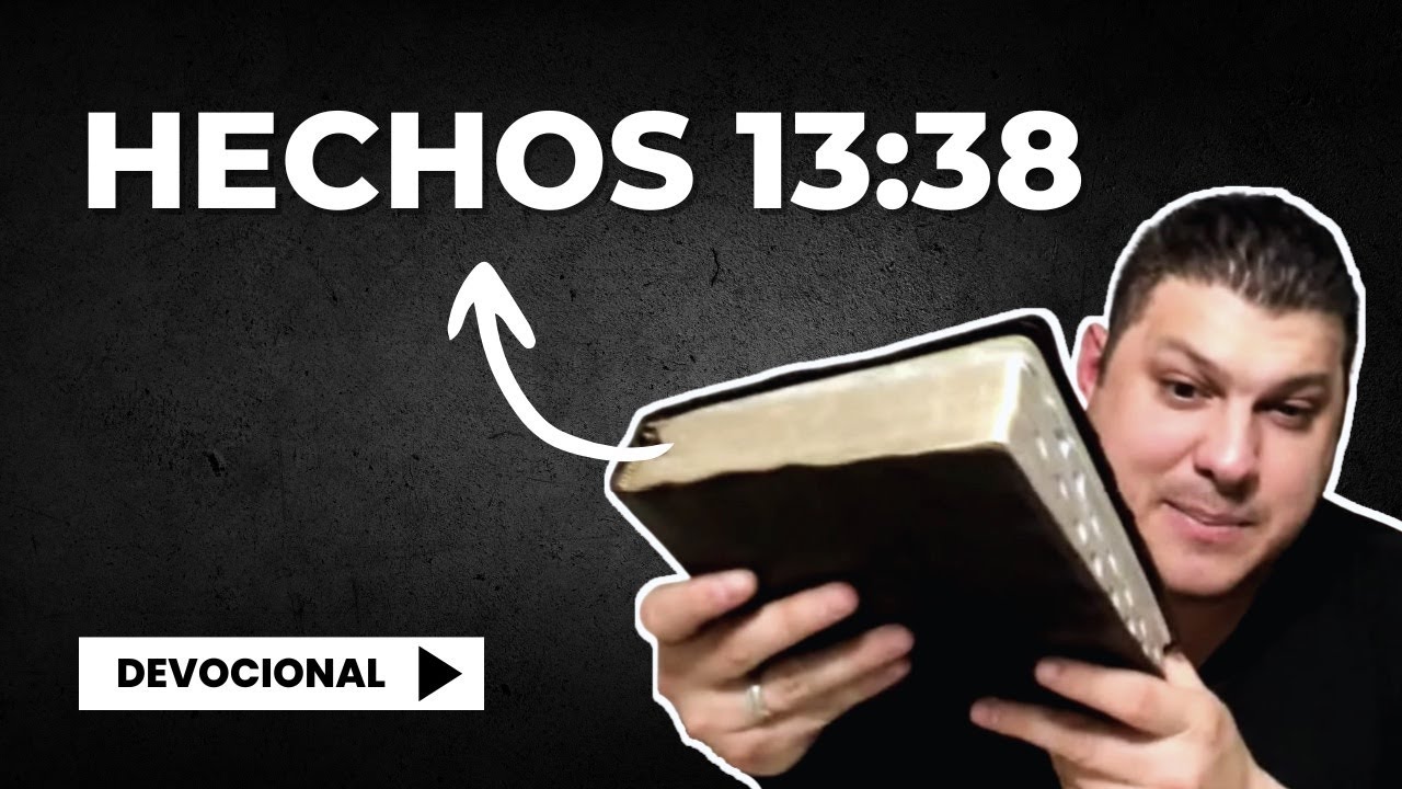 Hechos 13:38 - Anunciado el Perdón de Pecados por Medio de Jesús - YouTube