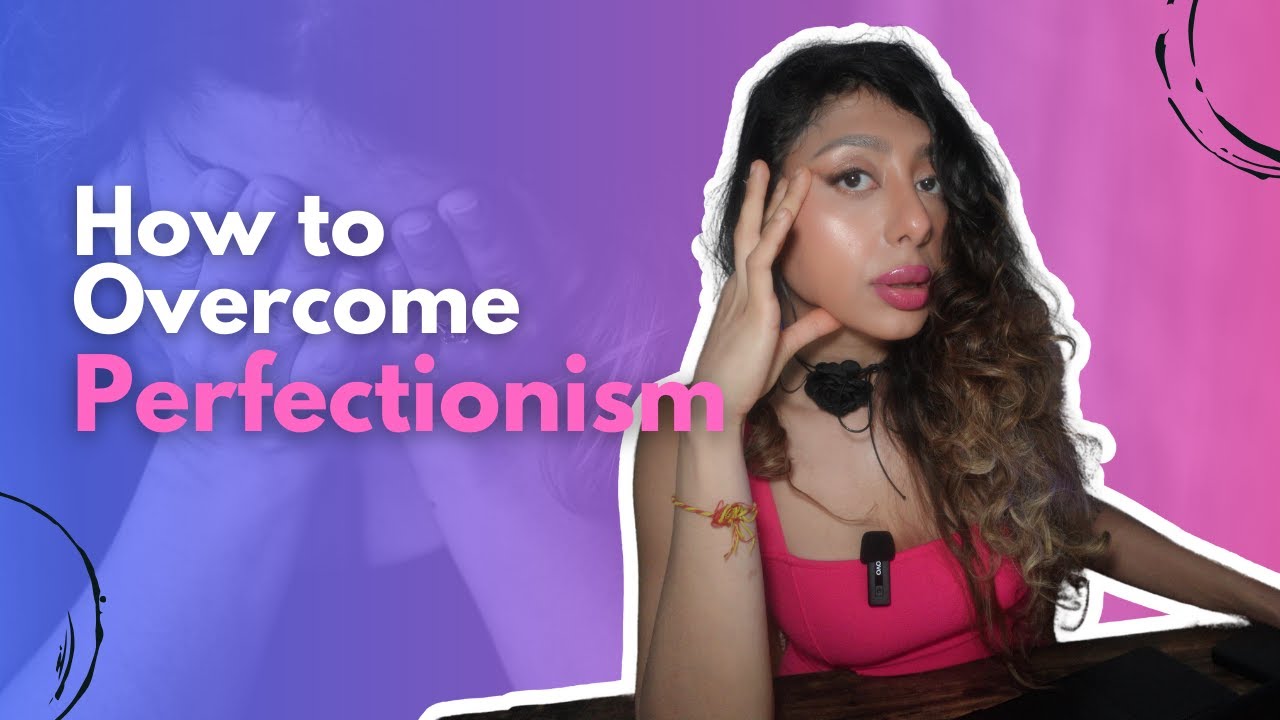 Perfectionism Is Ruining Your Life - YouTube