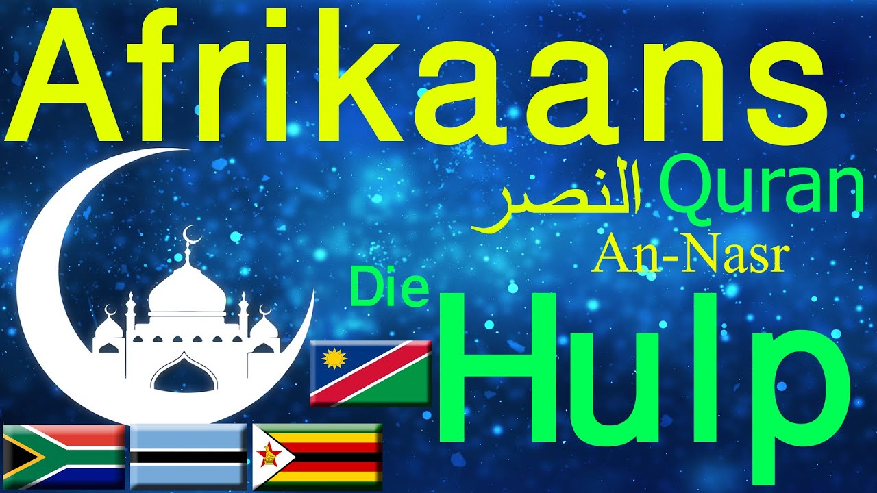 Quran translation in Afrikaans,An Nasr,النص,Afrikaans Quran ...
