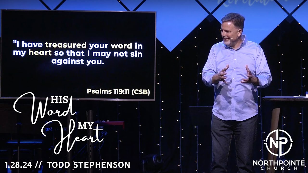 His Word, My Heart // 1.28.24 // Todd Stephenson - YouTube