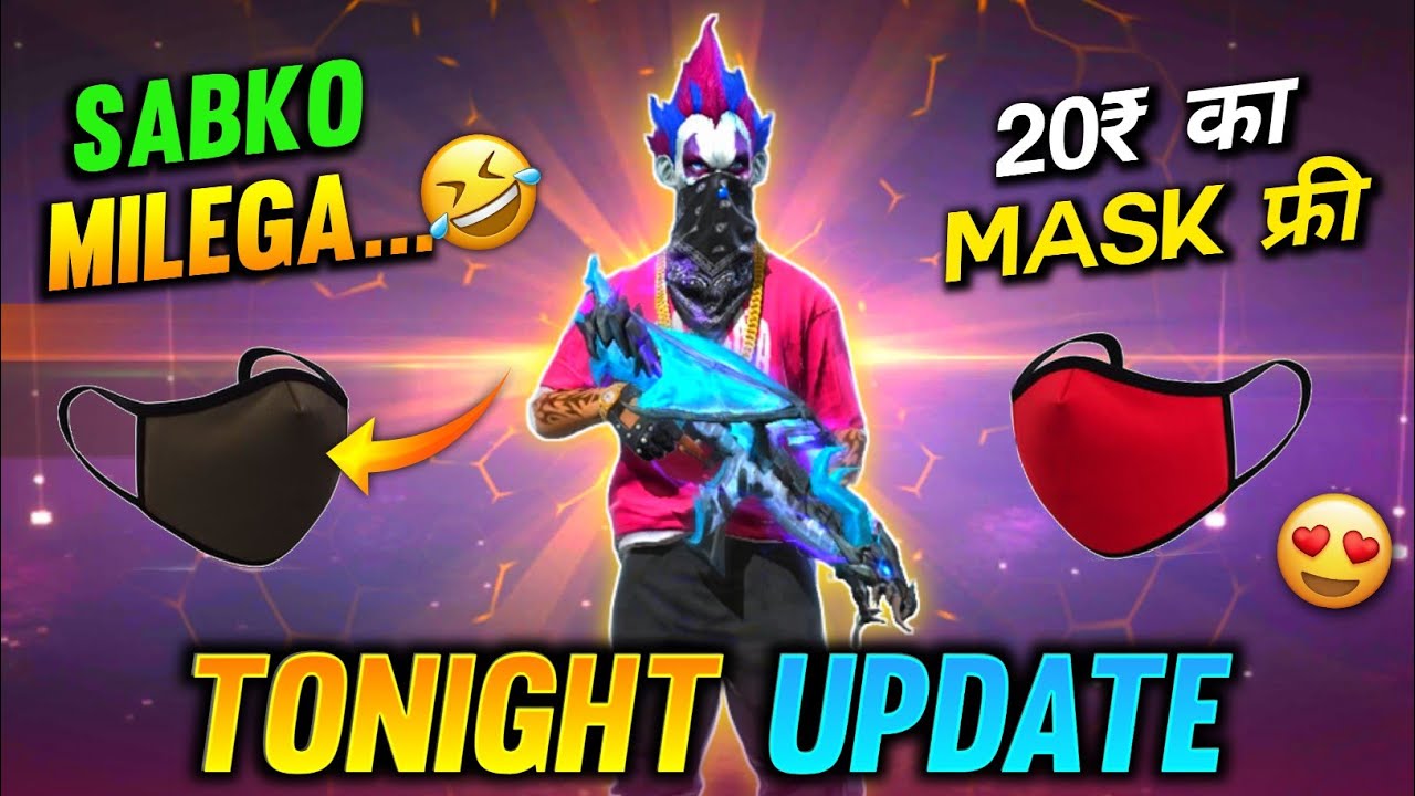 Tonight Update 🔥| 20₹ का MASK फ्री में लेलो 😱🤣| Free Fire New Event ...