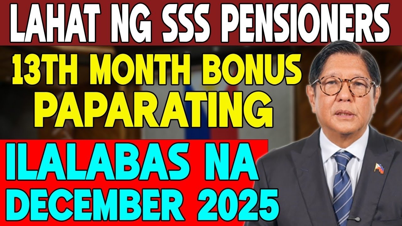 ALL SSS PENSIONERS! 13TH MONTH BONUS DECEMBER 2025 RELEASING SCHEDULE ...