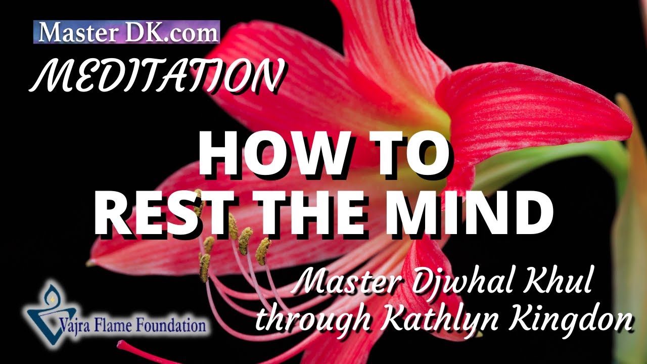 Rest The Mind in Beauty to Enter Open Awareness || Master Djwhal Khul ...