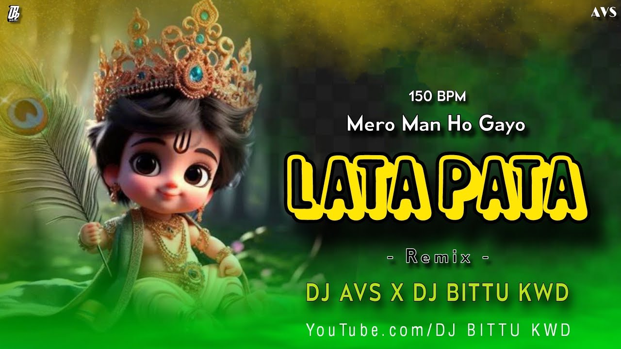Mero Man Hai Gayo Lata Pata || 150 BPM || Lata Pata || Dj AVS X DJ ...