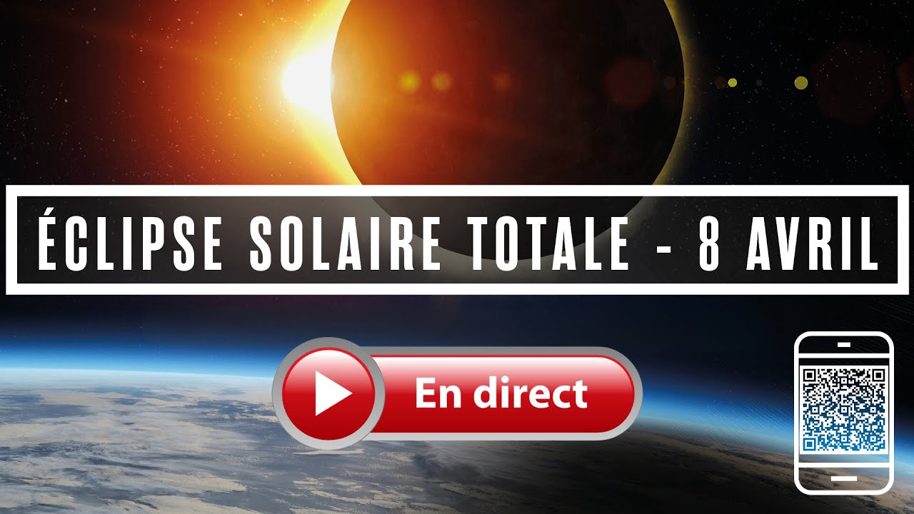 Éclipse solaire totale - 8 avril 2024 - YouTube