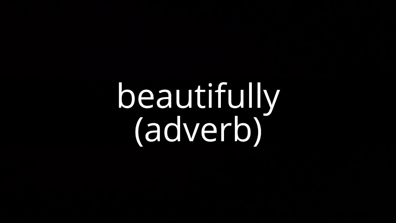 Beautifully adverb YouTube beautifully-adverb-youtube