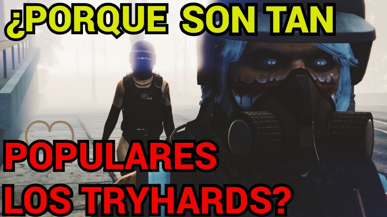 ¿porque los TRYHARDS son tan POPULARES? - YouTube