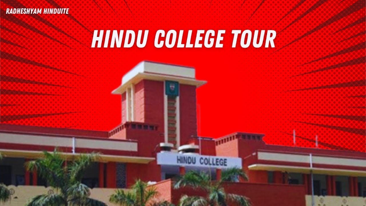 HINDU COLLEGE TOUR 2023 | Exploring Excellence: Unveiling Hindu College ...