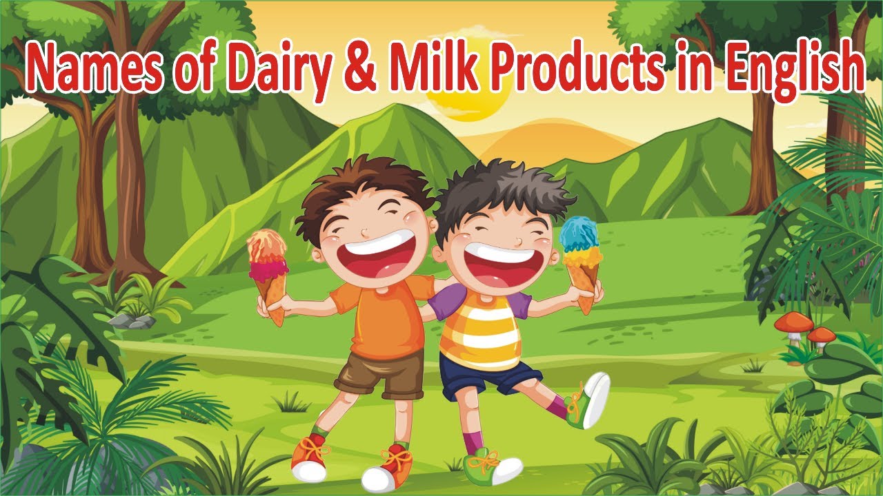 Learn the Names of Dairy Products in English With Pictures || All Milk ...