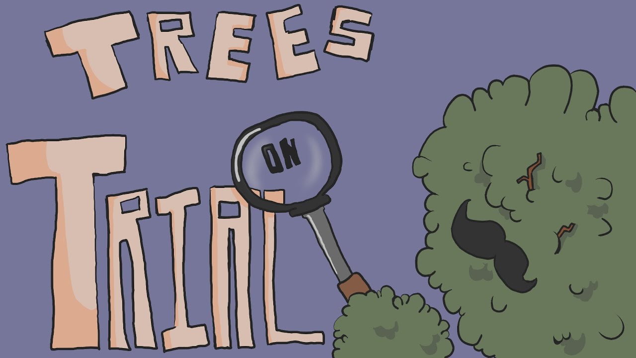 Trees on Trial - YouTube