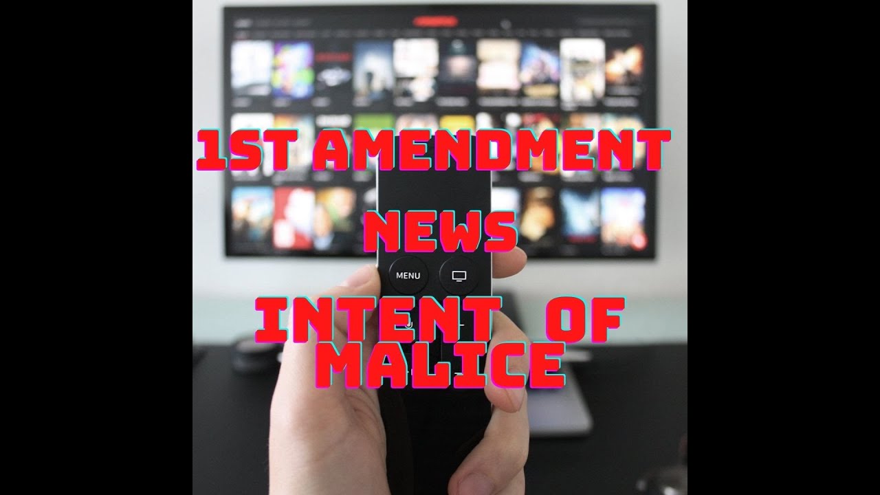 Are News Facts? Free Speech and Intent of Malice - YouTube