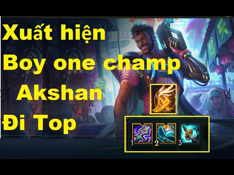 Boy One Champ | Xuất Hiện Boy One Champ Akshan Chuyên Đi Top Leo Rank ...