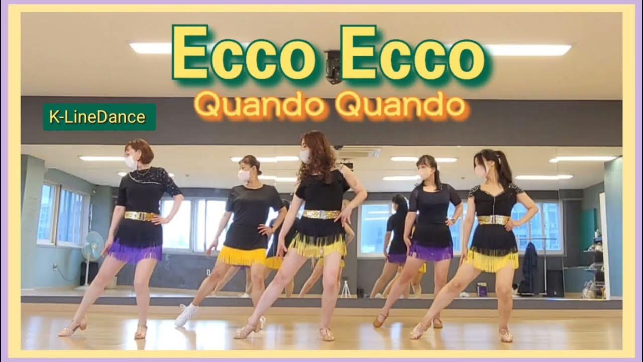 Ecco Ecco (Quando Quando)Linedance/ Improver Level / @k-linedancebogyeong6908 - YouTube