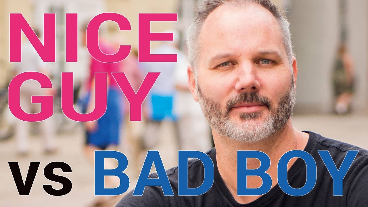 NICE GUY vs BAD BOY - YouTube