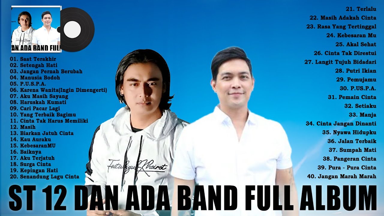 ST 12 & ADA BAND FULL ALBUM - Lagu Pop Indonesia Masa SMA Tahun 2000an ...