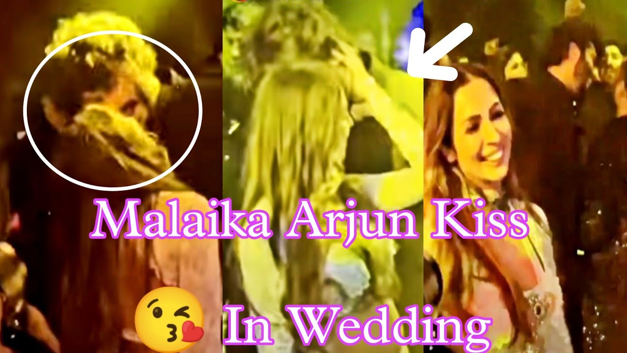 Malaika Arora Arjun Kapoor Lip Kiss In Kunal Rawal Wedding। Bollywood - YouTube