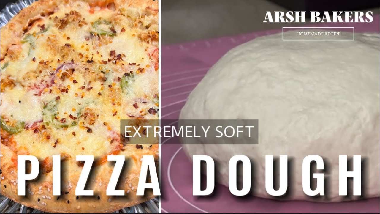 How to make Soft PIZZA DOUGH at home 🧈 | Recipe By The Arsh Bakers ...