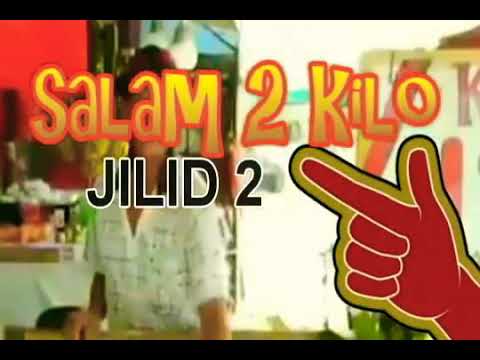 SALAM 2 KILO (JILID II)