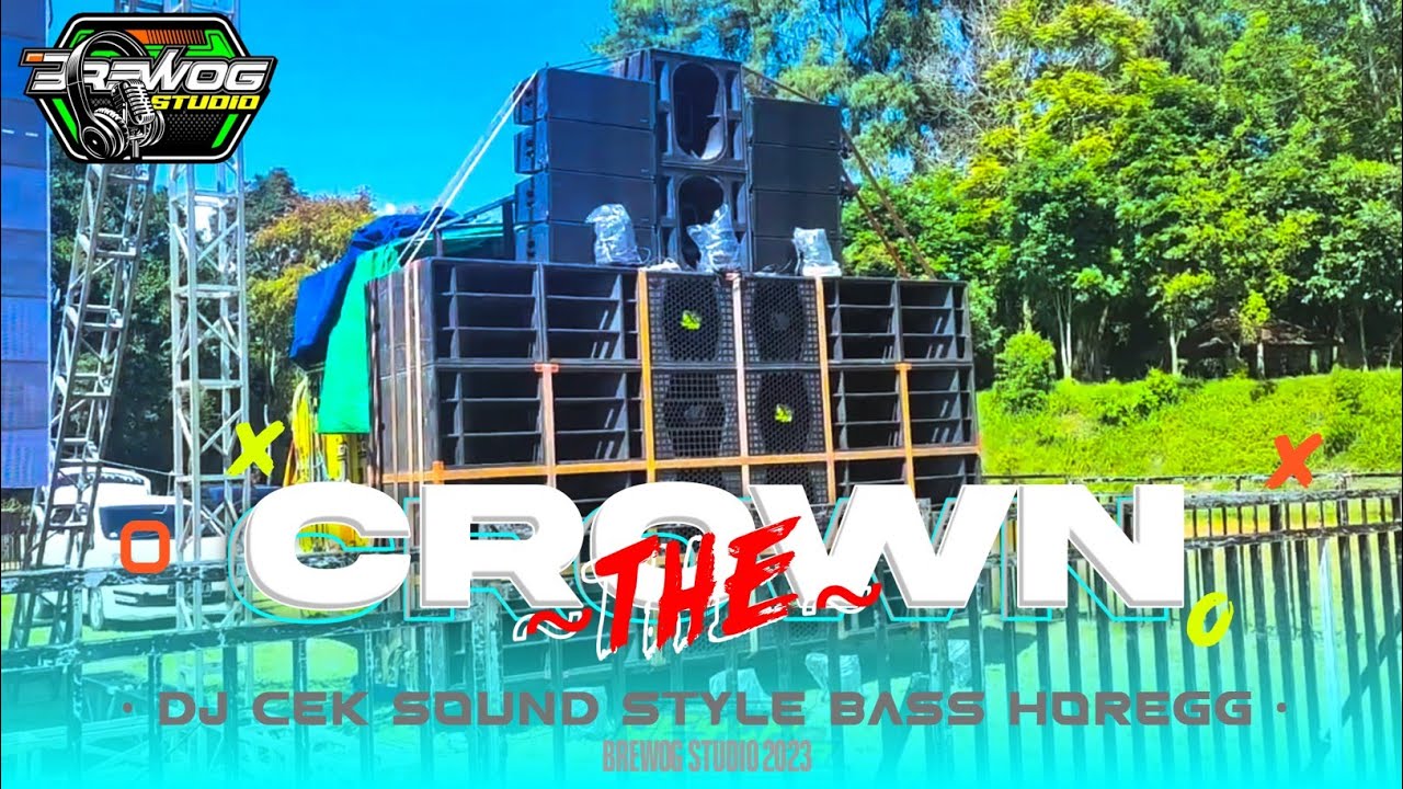 DJ CEK SOUND VIRAL 2023‼️DJ The Crown - BASS PANJANG PALING ENAK 💨 ...