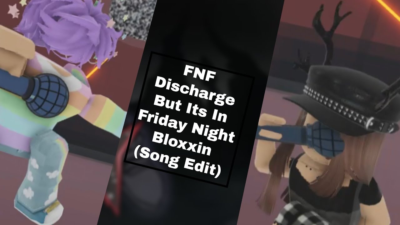 FNF Discharge But Its In Friday Night Bloxxin (Song Edit) - YouTube