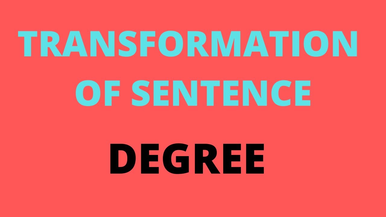 TRANSFORMATION OF SENTENCE DEGREE CHANGING - YouTube