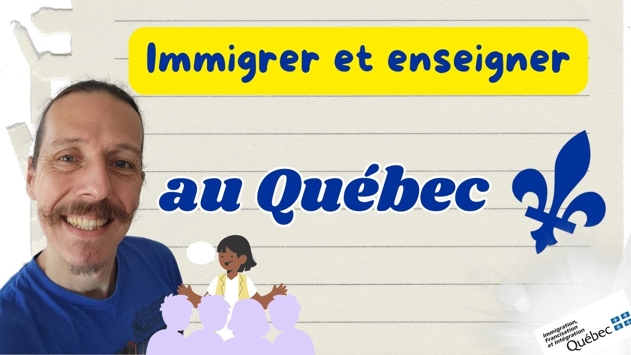 IMMIGRER et ENSEIGNER 👩‍🏫 au QUÉBEC ⚜️ !! [permis probatoire d ...