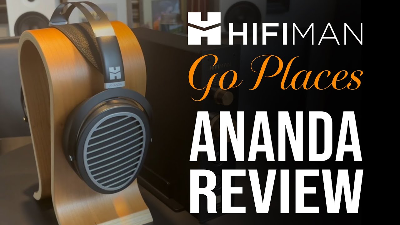 Part II (of IV) - HIFIMAN Ananda Stealth Headphone Review (my favorite ...
