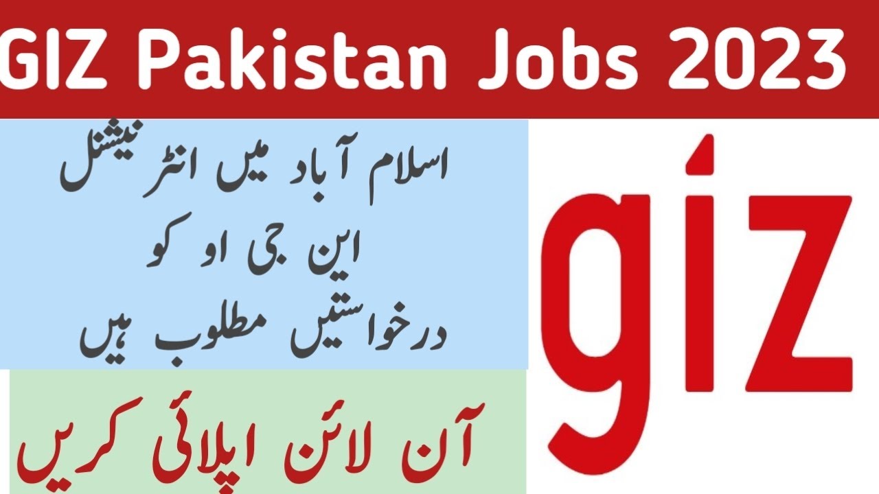 GIZ International Pakistan Islamabad Jobs 2023 | Islamabad NGO jobs ...