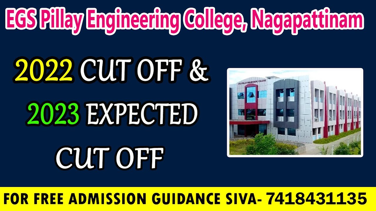 EGS Pillay engineering college nagapattinam 2022 cutoff&2023 expect ...